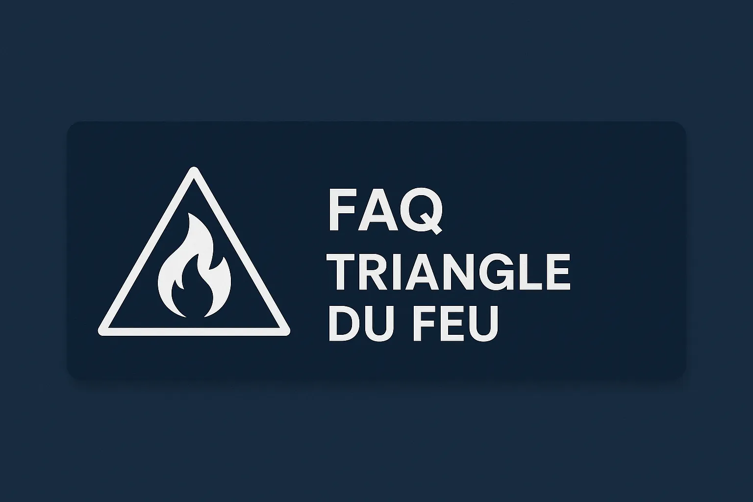 faq_triangle_du_feu - Info Pompiers