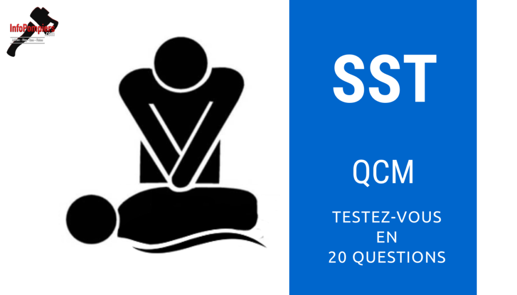 QCM SST - Sauveteur Secouriste du Travail - Info Pompiers